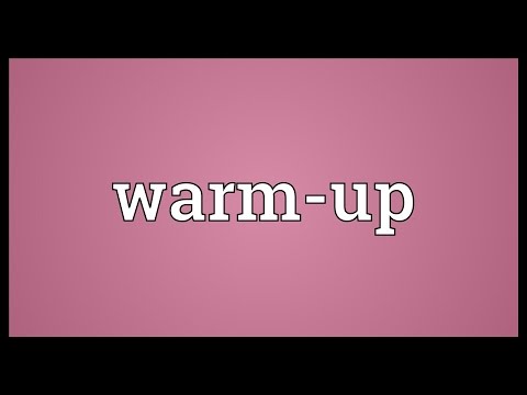 Warm-up Meaning