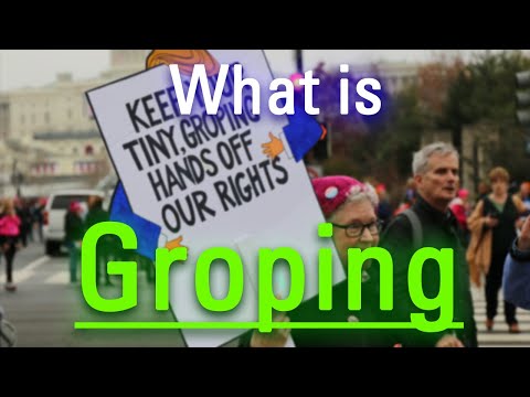 How Does Groping Look? | What is Groping? | How to Say Groping in English?