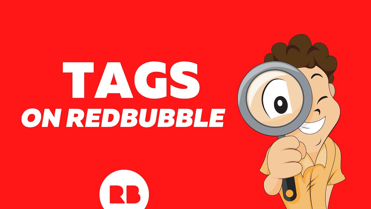 How To Sell More On Redbubble: The Secrets of Tagging Your Art