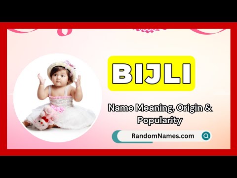 Bijli - Baby Girl Name Meaning, Origin & Popularity - RandomNames.com