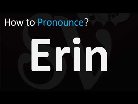 How to Pronounce Erin? (CORRECTLY)