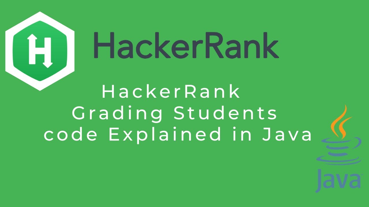 Hackerrank Grading Student Problem explained with code in Java