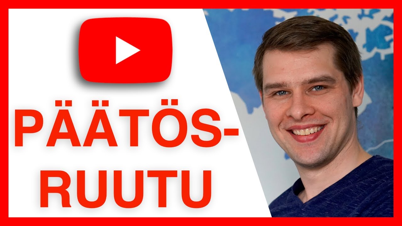 Viimeistelty Päätösruutu YouTube-Videoihin -näin se tehdään!