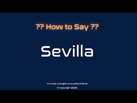 How to Pronounce Sevilla Football Club? (CORRECTLY) | Pronunciation Planet