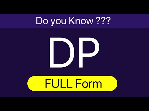 DP Full Form | What is full form of DP | Do you know full form of DP
