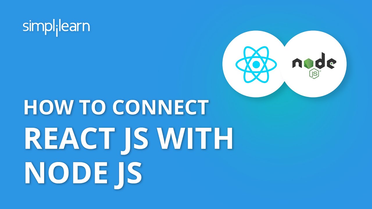How To Connect React JS With Node JS | Node JS Tutorial For Beginners | What Is Node JS |Simplilearn