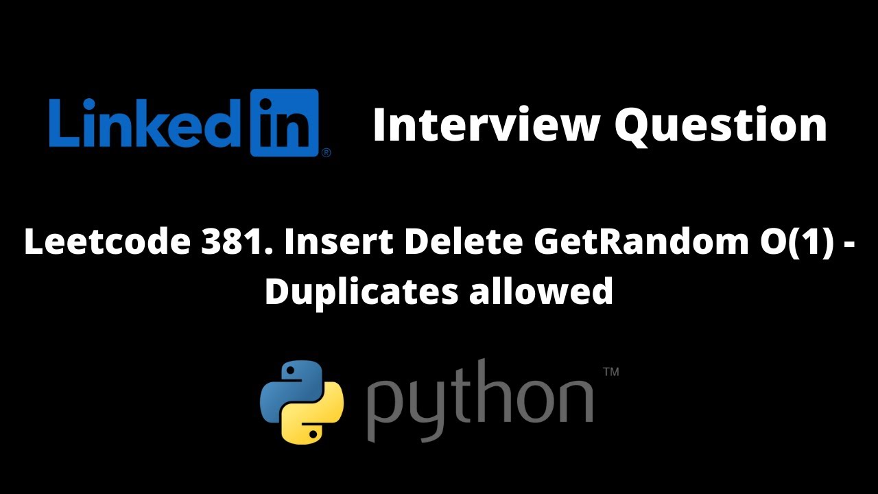 Leetcode 381. Insert Delete GetRandom O(1) - Duplicates Allowed| Python| LinkedIn Interview Question