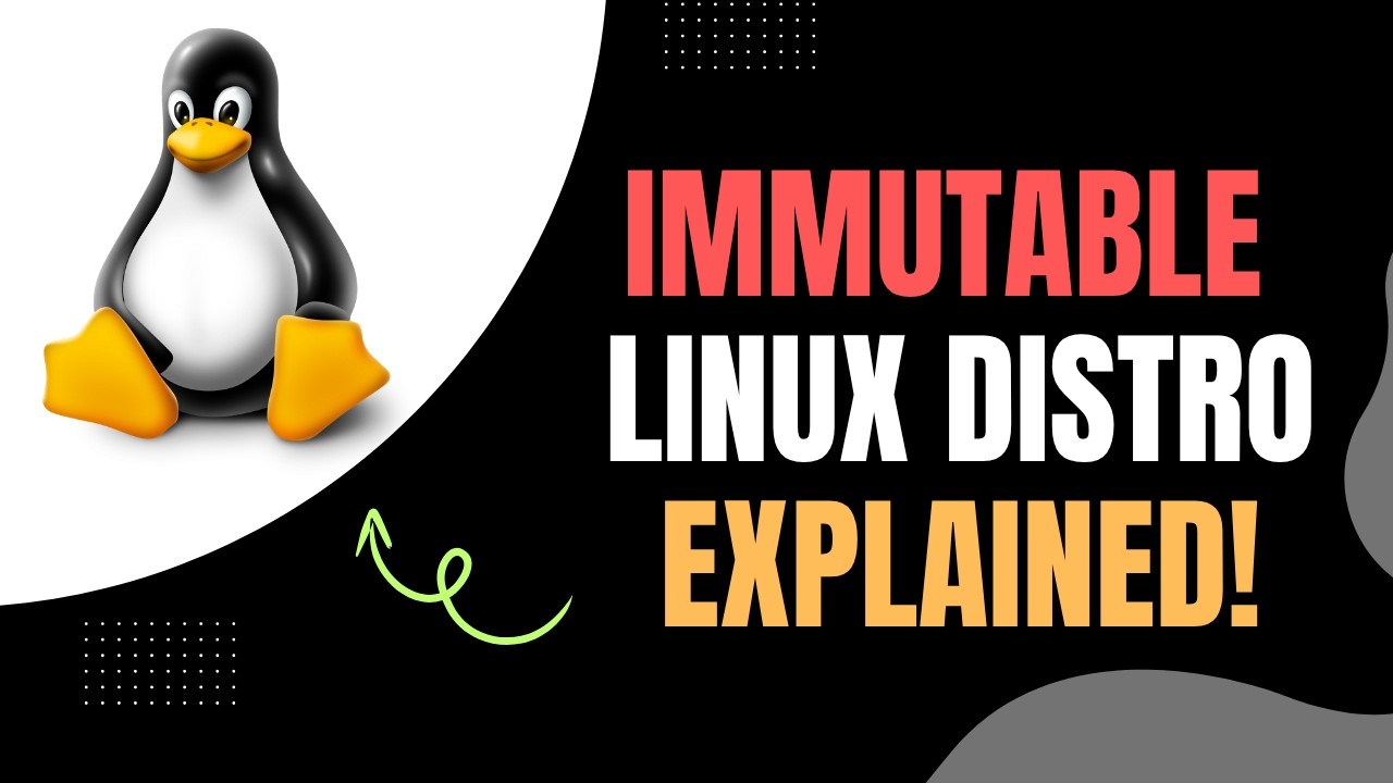 Immutable Linux Explained — Stop Breaking Your Linux Install