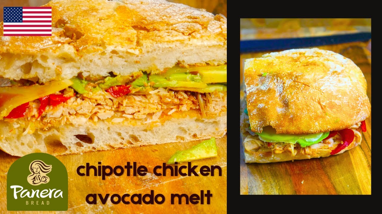 Panera Bread Chipotle Chicken Avocado Melt Recipe
