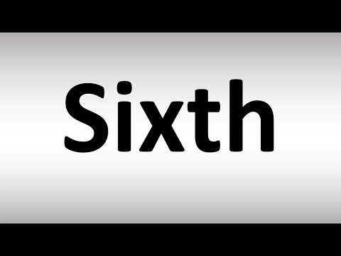 How to Pronounce Sixth