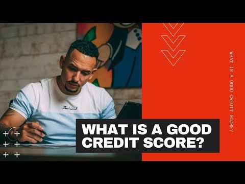 WHAT IS CONSIDERED A GOOD CREDIT SCORE?