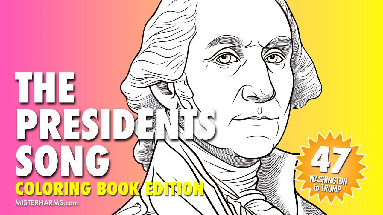 Presidents Song 47 Coloring Book Edition | Coloring Pages for All Ages | Every US President #usa