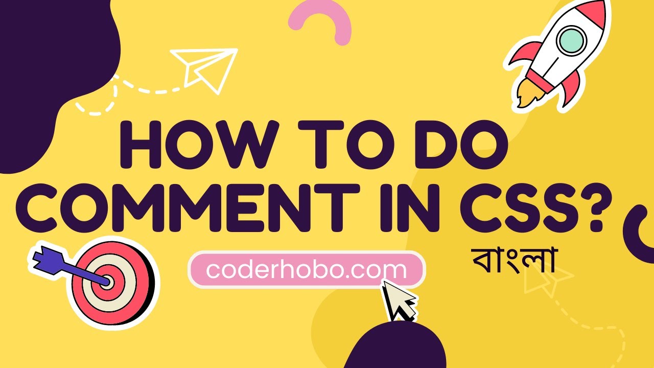 How to do comment in CSS? Css Bangla Tutorial. CoderHobo