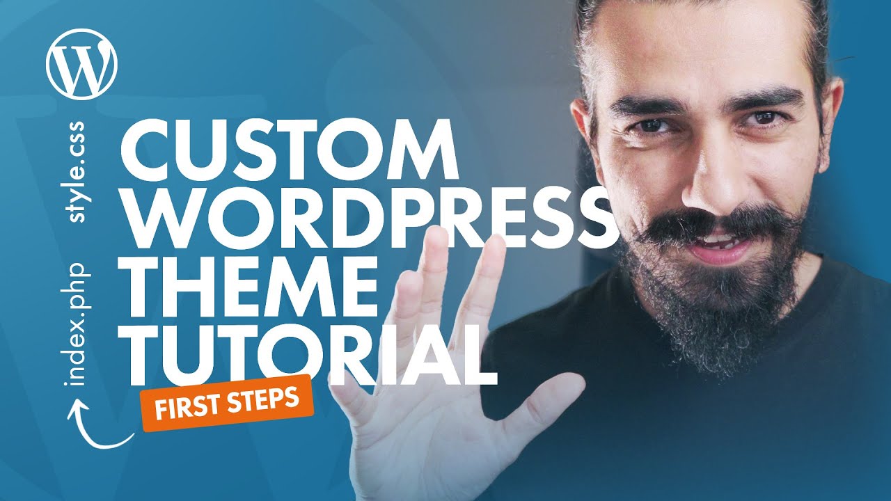CUSTOM WORDPRESS THEME Tutorial: First Steps