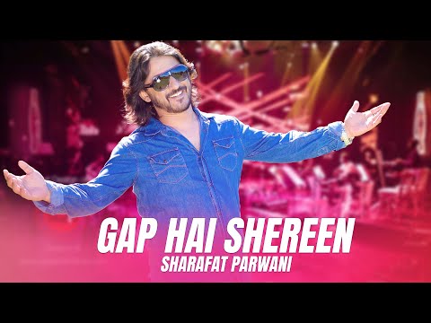Sharafat Parwani - Gap Hai Shereen New Music Video
