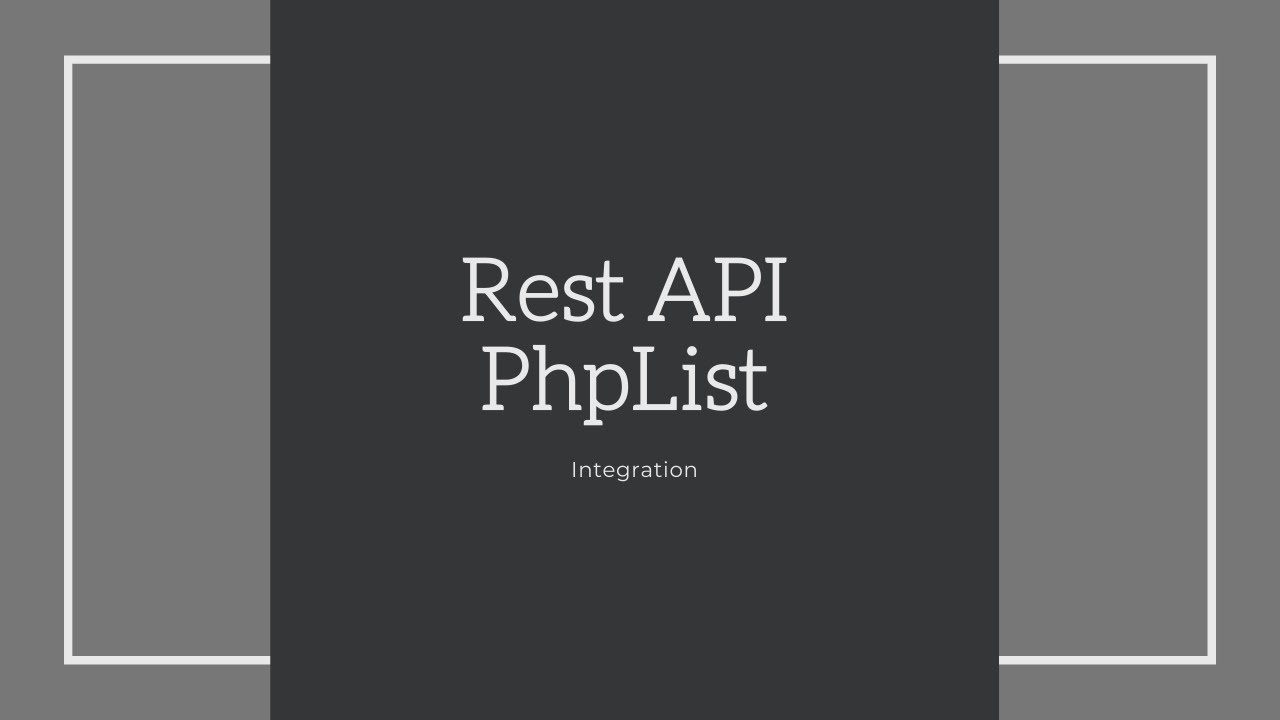 PhpList Rest API Integration