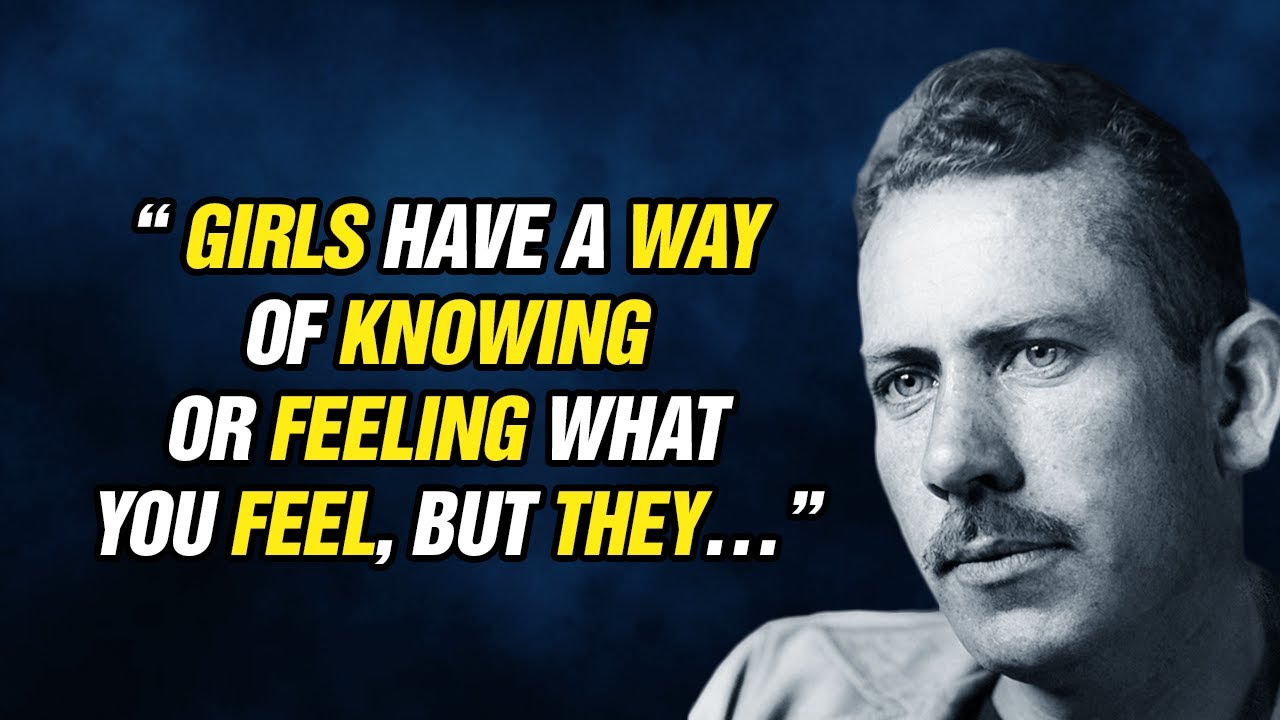 50 Most Powerful John Steinbeck Quotes That Will Help You Gain A New Perspective On Life