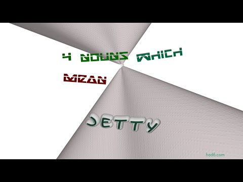 jetty - 8 nouns which are synonym to jetty (sentence examples)