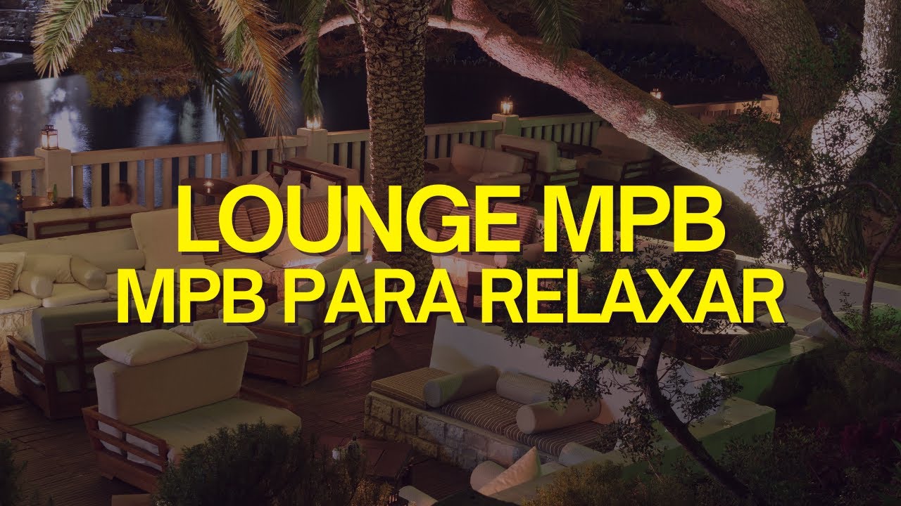 Playlist MPB LOUNGE • MÚSICA AMBIENTE | NOVA MPB | PRA RELAXAR MPB 2025