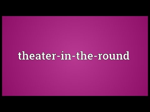 Theater-in-the-round Meaning