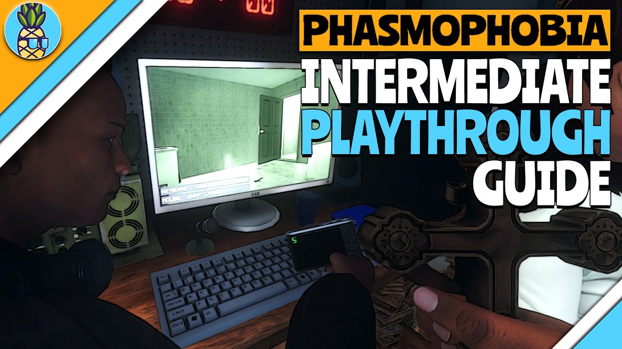 Phasmophobia Guide | Complete Intermediate Playthrough Guide with Tips!