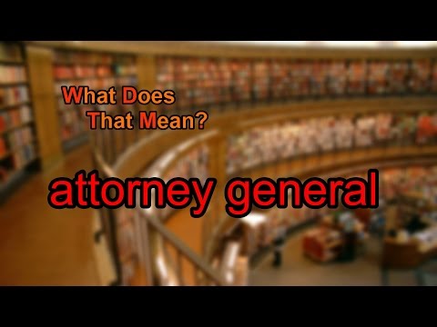 What does attorney general mean?