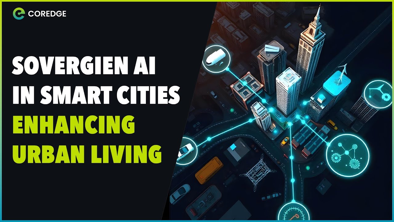 Sovereign AI in Smart Cities: Enhancing Urban Living | Next-Gen Insights | #coredge