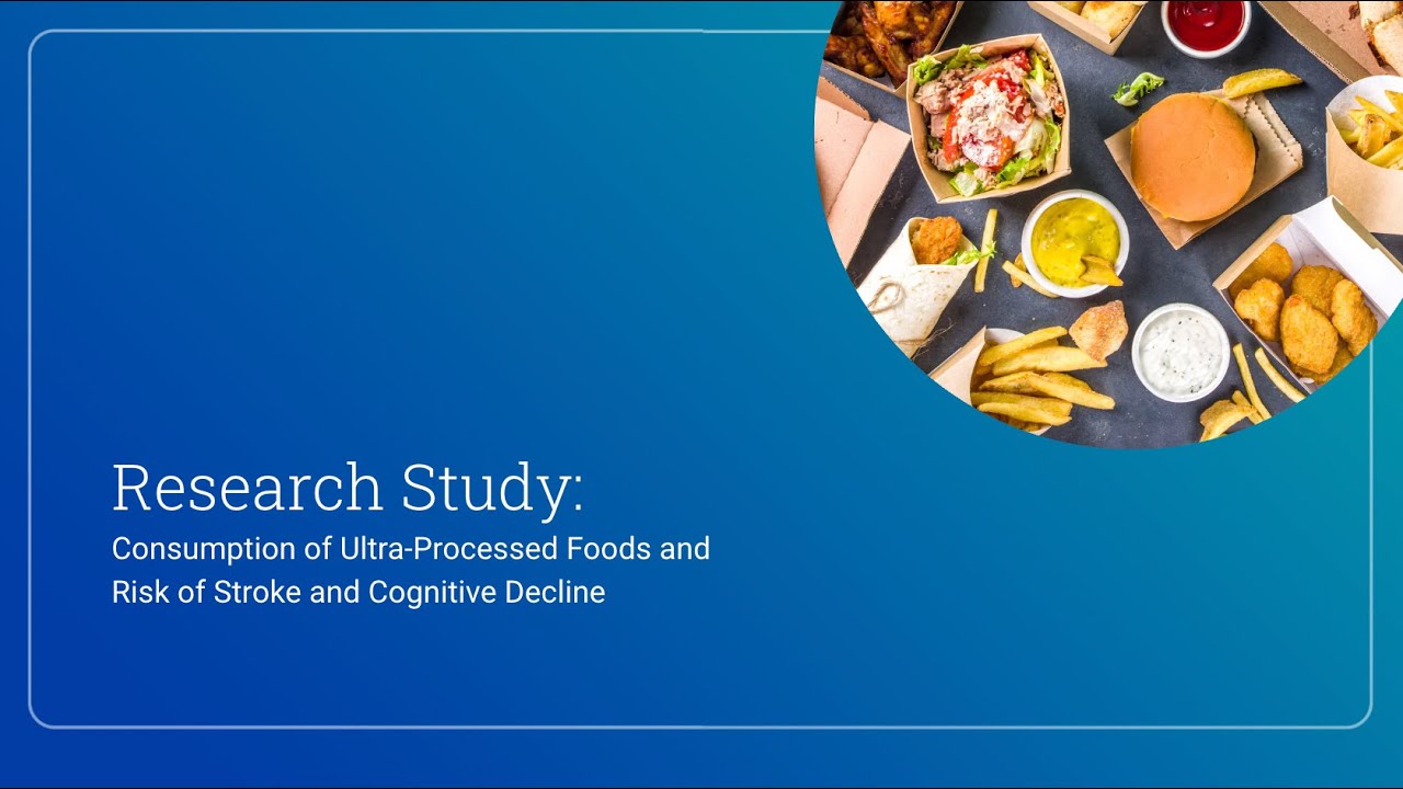 Consumption of Ultra-Processed Foods and Risk of Stroke and Cognitive Decline