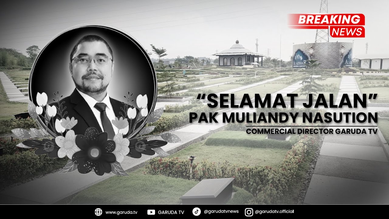 GARUDA TV BERDUKA: Direktur Komersial Garuda TV Muliandy Nasution Tutup Usia