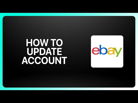 How To Update My Ebay Account Tutorial