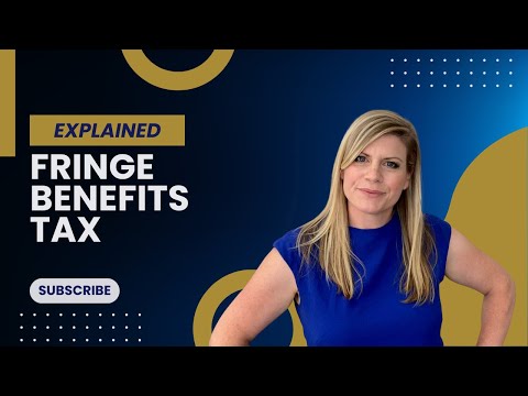 Fringe Benefits Tax Explained