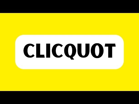 How to Pronounce Clicquot (Correctly)