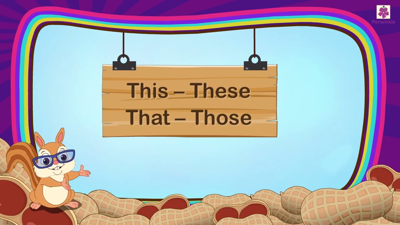 Using This - These - That - Those | English Grammar & Composition Grade 1 | Periwinkle