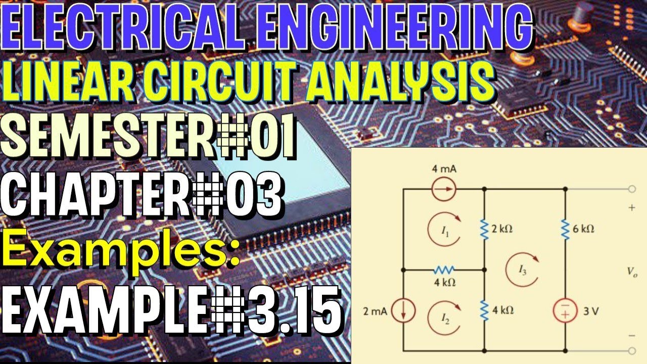 Linear Circuit Analysis | Chapter#03 | Example#3.15 | Basic Engineering Circuit Analysis