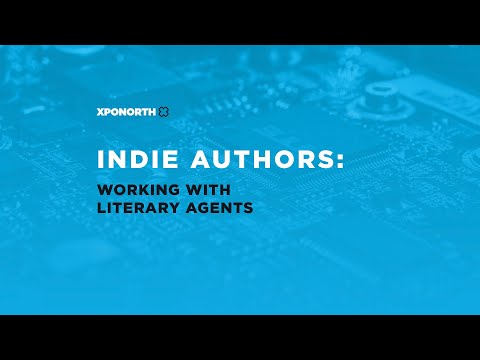 XpoNorth 2022 | Indie Authors: Working With Literary Agents