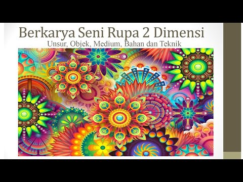 UNSUR, OBJEK, MEDIUM, BAHAN DAN TEKNIK BERKARYA SENI RUPA 2 DIMENSI