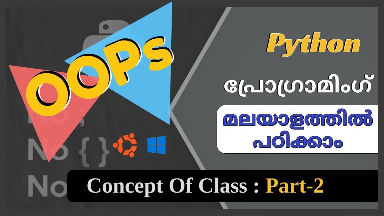 Python Class Concept -Part 2 | Python Tutorial | Python tutorial in Malayalam