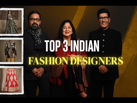 BEST INDIAN FASHION DESIGNERS / TOP 3 INDIAN FASHION DESIGNERS .
