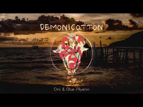 Demonicotton - Oni & Blue Alyenn (collab)