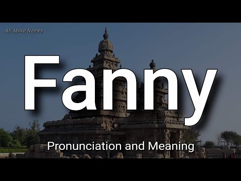 Fanny - Pronunciation and Meaning