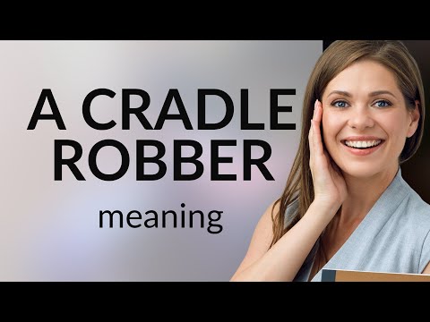 Understanding the Phrase "A Cradle Robber"
