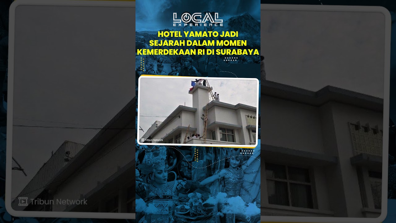 Hotel Yamato Surabaya, Salah Satu Lokasi Bersejarah dalam Momen ...