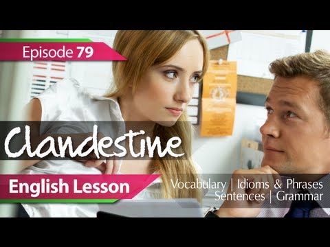 English lesson 79 - Clandestine. Vocabulary and Grammar lessons to learn English - ESL Video ...