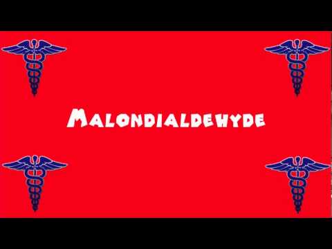 Pronounce Medical Words ― Malondialdehyde