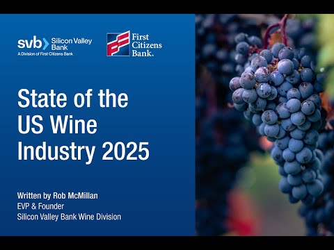 The 2025 SVB State of the US Wine Industry Report Virtual Event | 1/23/25