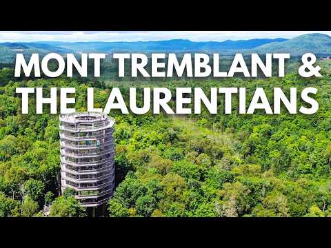 Best Things to Do in MONT TREMBLANT and The Laurentians | Summer Road Trip to Mont Tremblant, Quebec