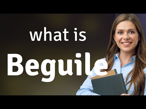 Unraveling the Charm of "Beguile"