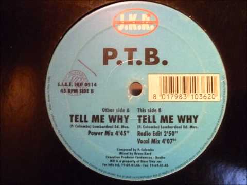 P.T.B. - Tell Me Why