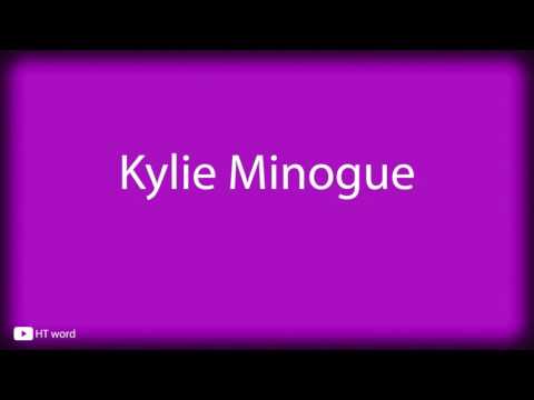 How to pronounce Kylie Minogue