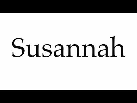 How to Pronounce Susannah